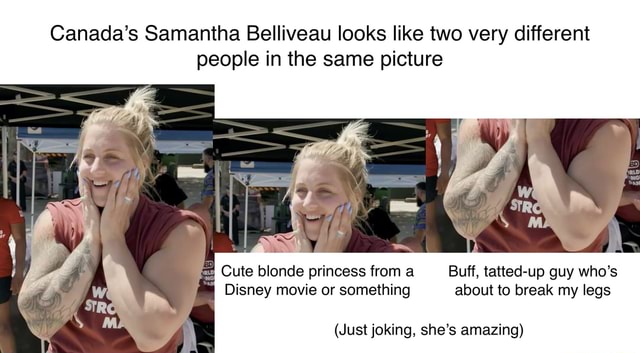 Canada's Samantha Belliveau looks like two very different people in the ...
