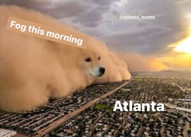 @atlanta _meme Atlanta - iFunny