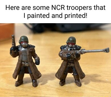 Here are some NCR troopers that I painted and printed! - iFunny