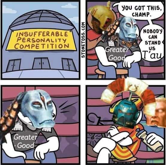 INSUFFERABLE PERSONALITY COMPETITION Greater Good - iFunny