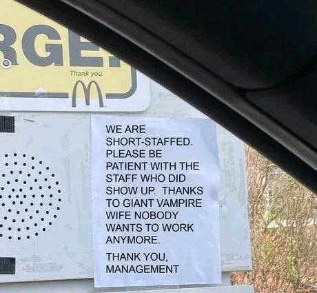 WE ARE, SHORT-STAFFED. PLEASE BE PATIENT WITH THE STAFF WHO DID SHOW UP ...