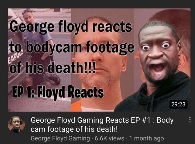 George floyd reacts footage is _ George Floyd Gaming Reacts EP #1 ...