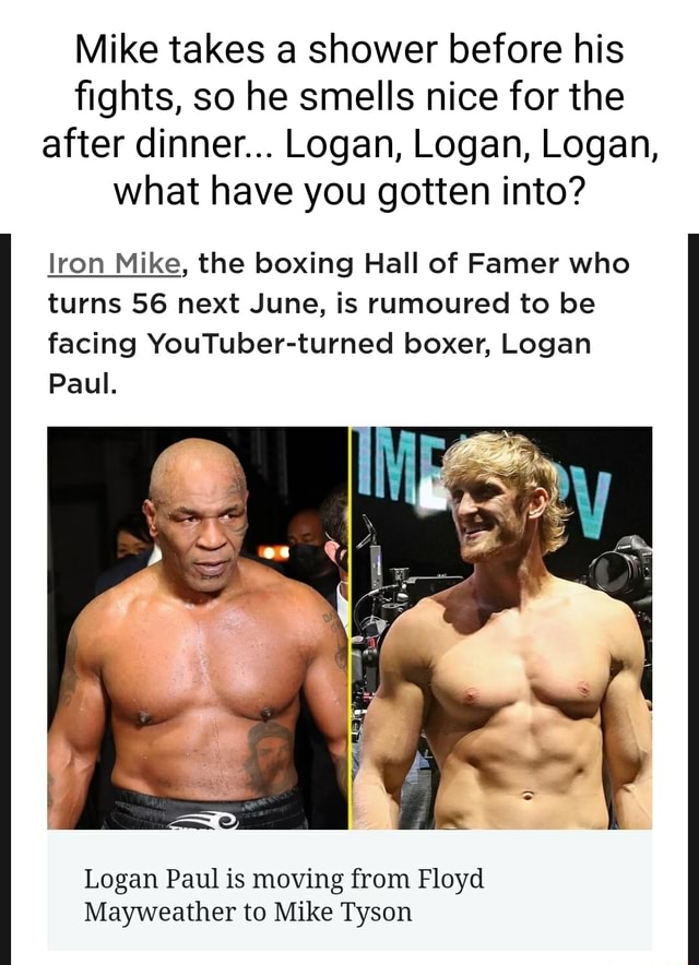 Mike takes a shower before his fights, so he smells nice for the after ...