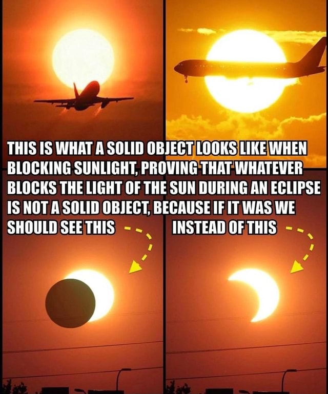E Ss This Is What A Solid Object Looks Like When Blocking Sunlight Proving That Whatever Blocks