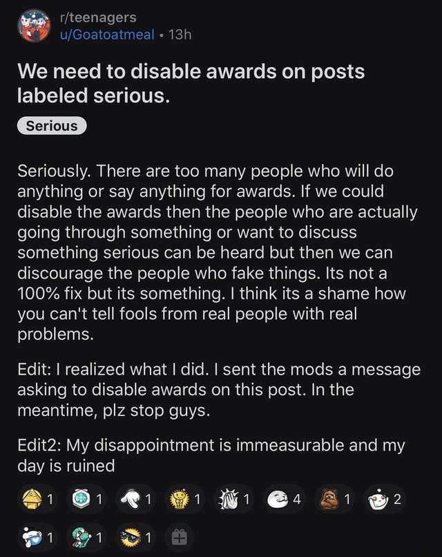 We need to disable awards on posts labeled serious. Serious Seriously ...