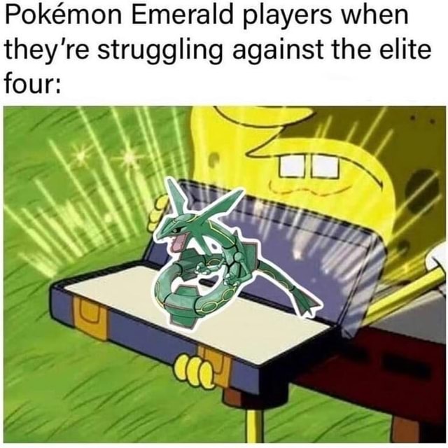 Pokmon Emerald players when they're struggling against the elite four ...