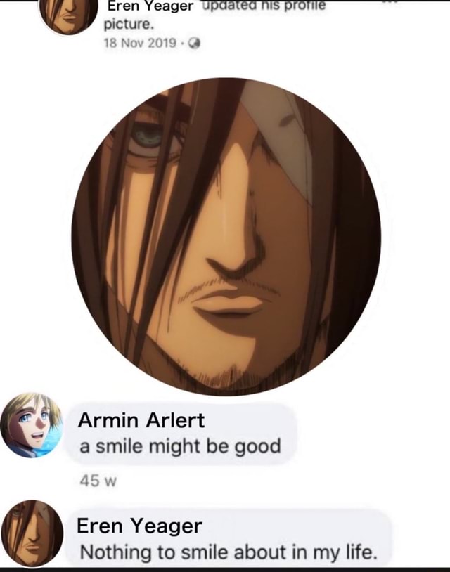 Eren Yeager picture. 18 Nov 2019 Armin Arlert a smile might be good AS ...