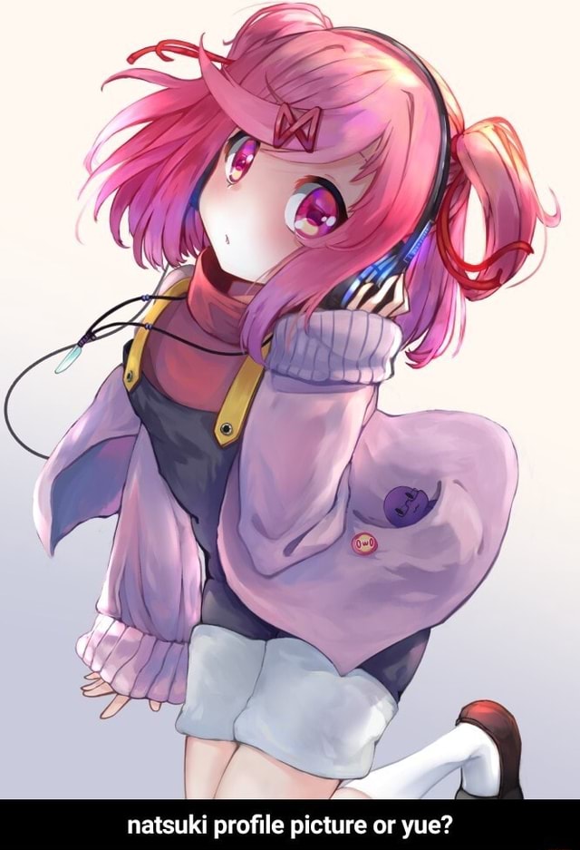 Natsuki profile picture or yue? - natsuki profile picture or yue? - iFunny