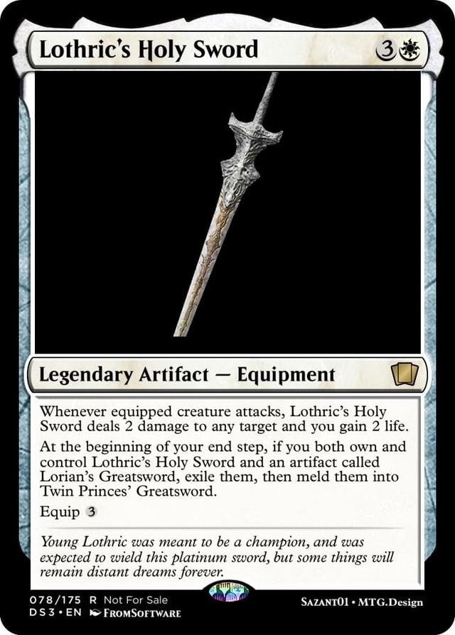 Lothric's Holy Swo Legendary Equipment Whenever equipped creature ...