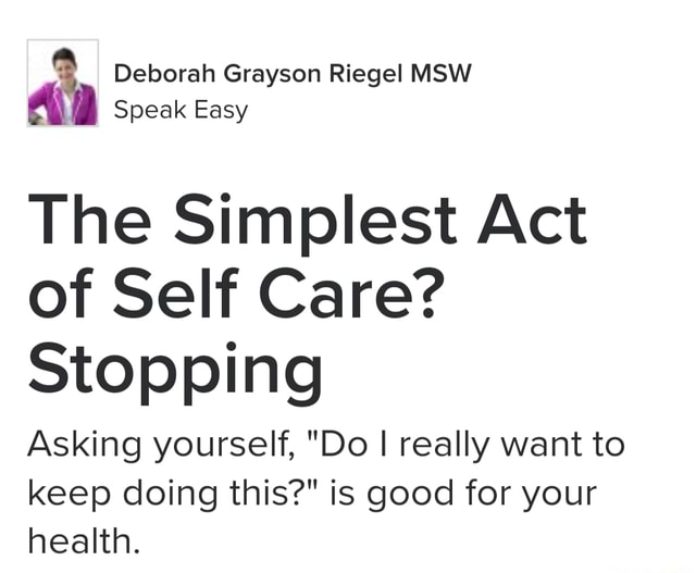 Deborah Grayson Riegel MSW Speak Easy The Simplest Act of Self Care ...