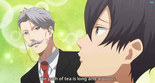 The path of tea is long and arduous. - iFunny