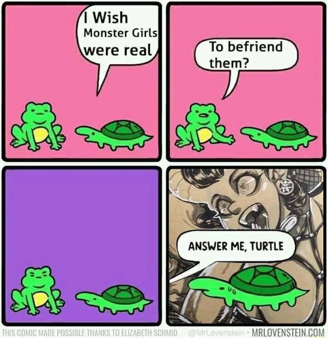 I Wish Monster Girls were real To befriend them? COR - iFunny