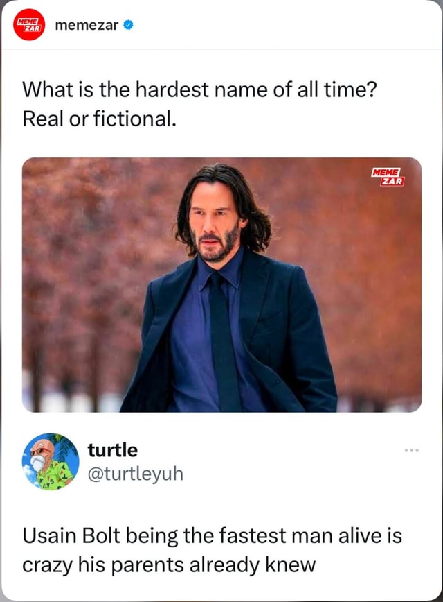 Memezar What is the hardest name of all time? Real or fictional. (MEME ...