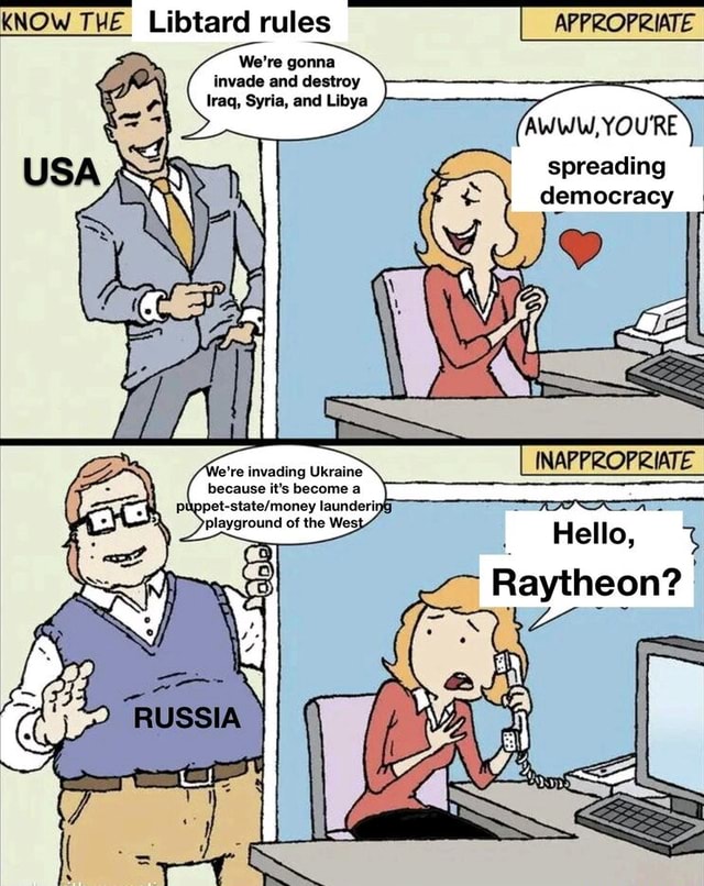 KNOW THE Libtard rules We're gonna invade and destroy Iraq, Syria, and ...
