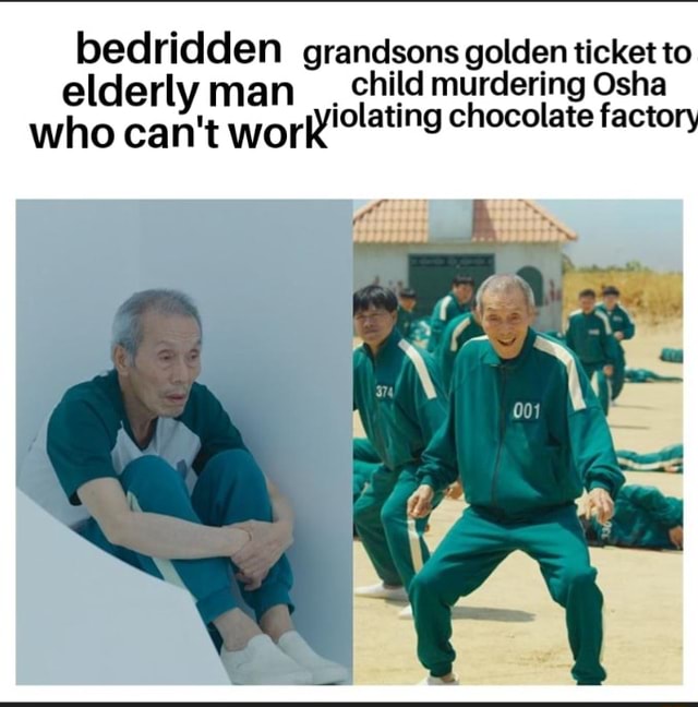 Bedridden grandsons golden ticket to elderly man child murdering Osha ...