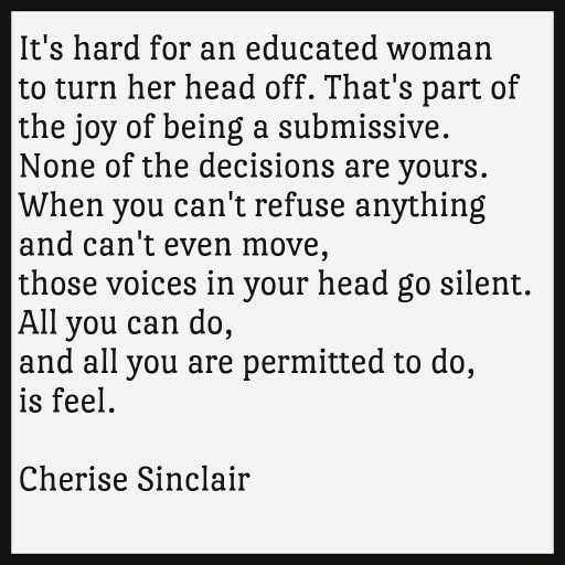 It's hard for an educated woman to turn her head off. That's part of ...