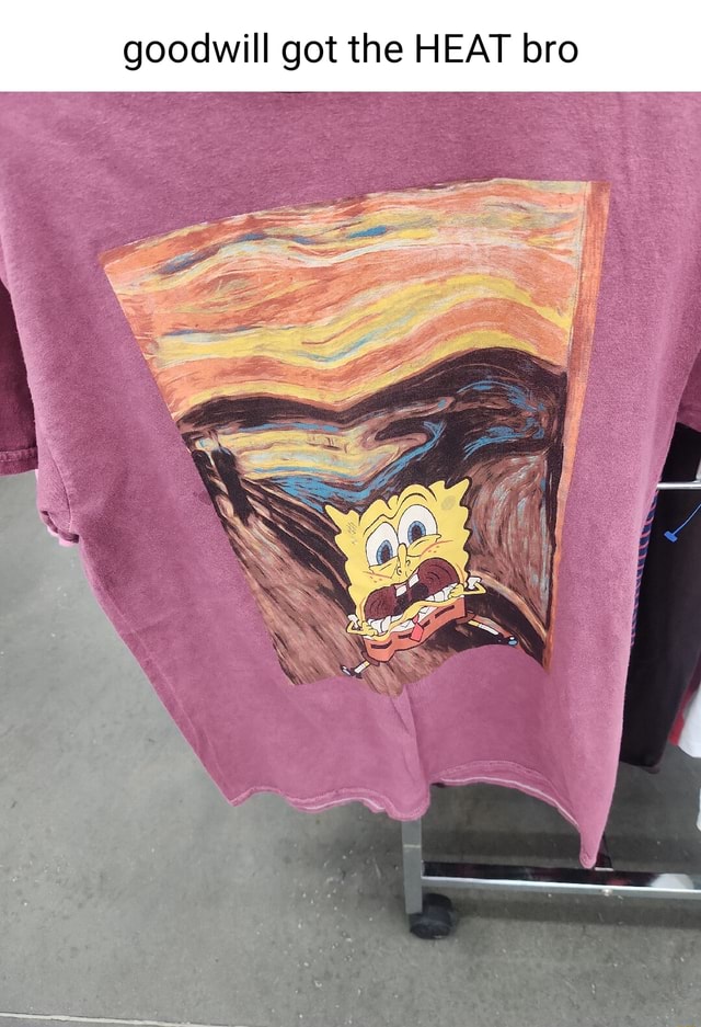 Goodwill got the HEAT bro 'é id - iFunny