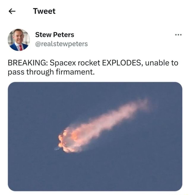 Tweet Breaking Spacex Rocket Explodes Unable To Pass Through