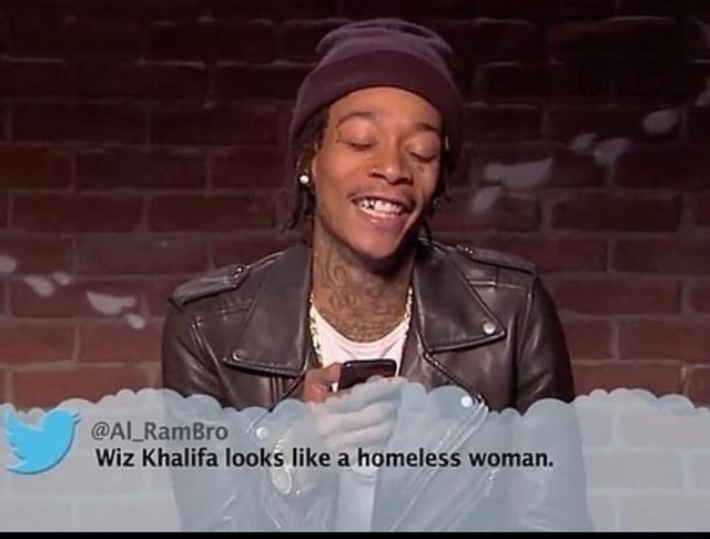 Bro Wiz Khalifa looks like a homeless woman. - iFunny