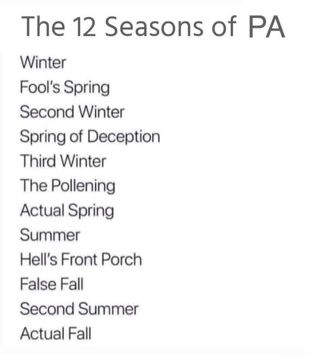 The 12 Seasons of PA Winter Fool's Spring Second Winter Spring of ...