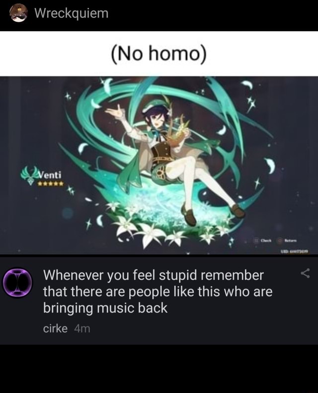 Wreckquiem (No homo) enti Whenever you feel stupid remember " that ...