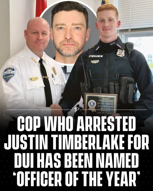 COP WHO ARRESTED JUSTIN (SS FOR DUI HAS BEEN NAMED "OFFICER OF THE YEAR ...