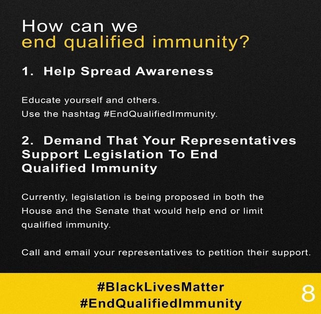 Flow can we end qualified immunity? 1. Help Spread Awareness Educate ...