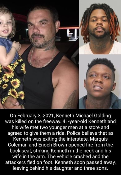 On February 3, 2021, Kenneth Michael Golding was killed on the freeway ...