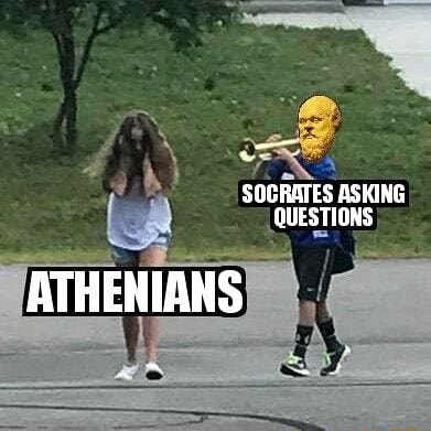 SOCRATES ASKING - iFunny
