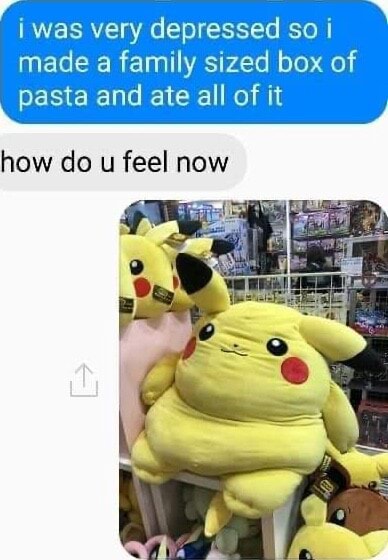 Was very depressed so made a family sized box of pasta and ate all of ...