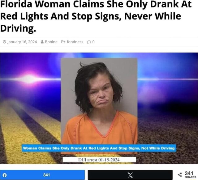 Florida Woman Claims S Red Lights And Stop Signs, Never While Driving ...