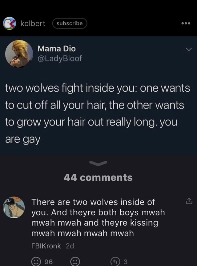 Kolbert subscribe Mama Dio @LadyBloof two wolves fight inside you: one ...