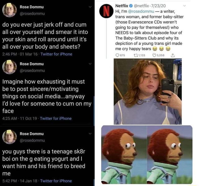 Netflix Hi, I'm -awriter, trans woman, and former baby-sitter Rose ...