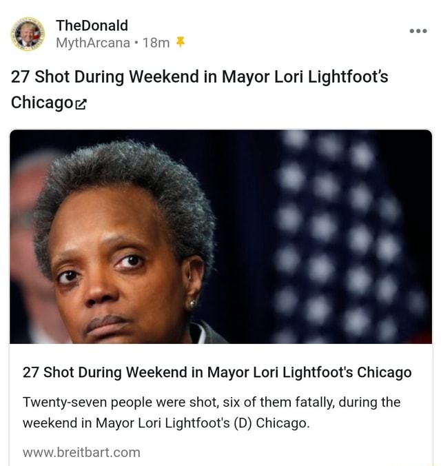 Thedonald Mytharcana 27 Shot During Weekend In Mayor Lori Lightfoots