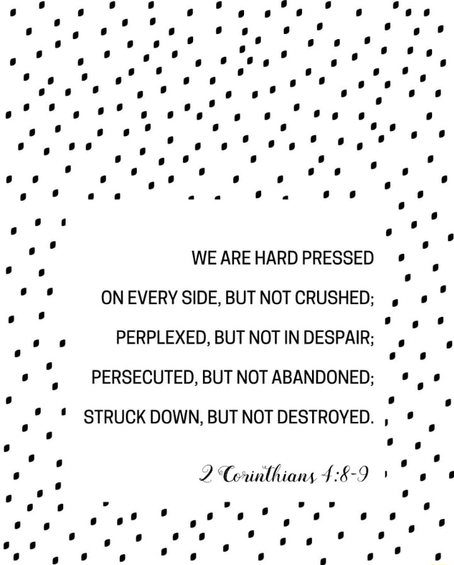 O Foo o a WE AREHARD PRESSED ON EVERY SIDE, BUT NOT CRUSHED; PERPLEXED ...