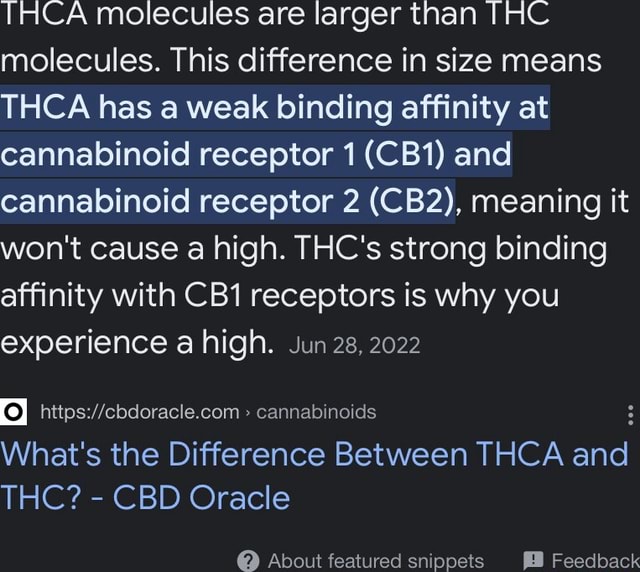 THCA molecules are larger than molecules. This difference in size means THCA has a weak binding ...