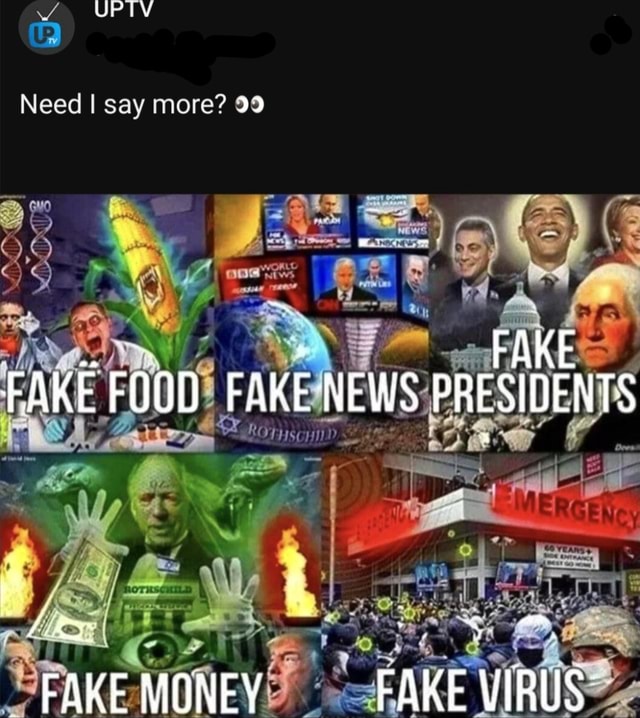 Need I say more? 99 ERKE FAKE FOOD FAKE-NEWS PRESIDENTS CH FAKE MONEY ...