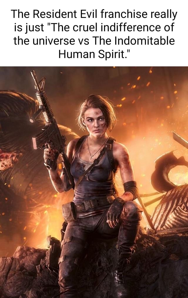 The Resident Evil franchise really is just "The cruel indifference of ...