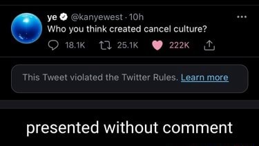 Ye @ @kanyewest Who you think created cancel culture? Owe This Tweet ...