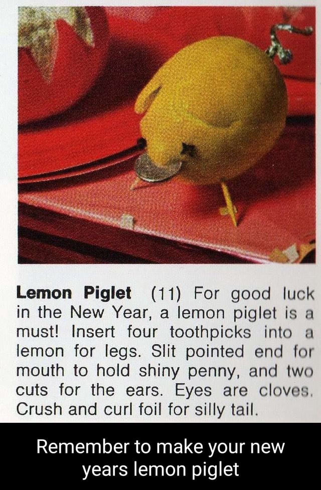 Lemon Piglet (11) For good luck in the New Year, a lemon piglet is a ...