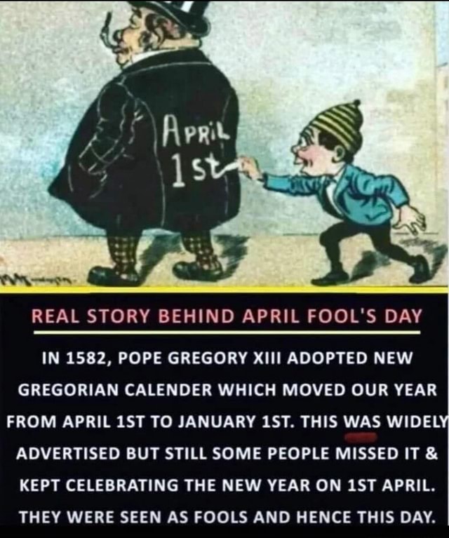 REAL STORY BEHIND APRIL FOOL'S DAY IN 1582, POPE GREGORY ADOPTED NEW ...