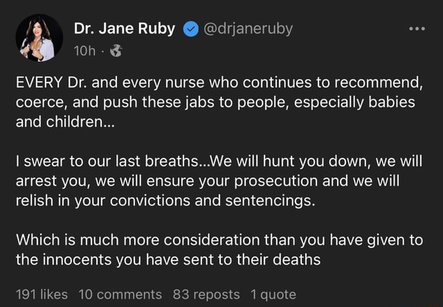 Dr. Jane Ruby @drjaneruby EVERY Dr. and every nurse who continues to recommend, coerce, and push ...