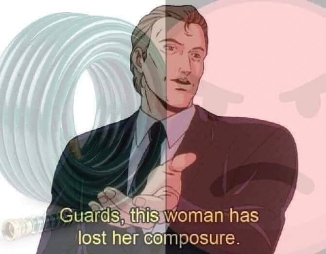 '" ªthis Woman has lost her composure. - iFunny