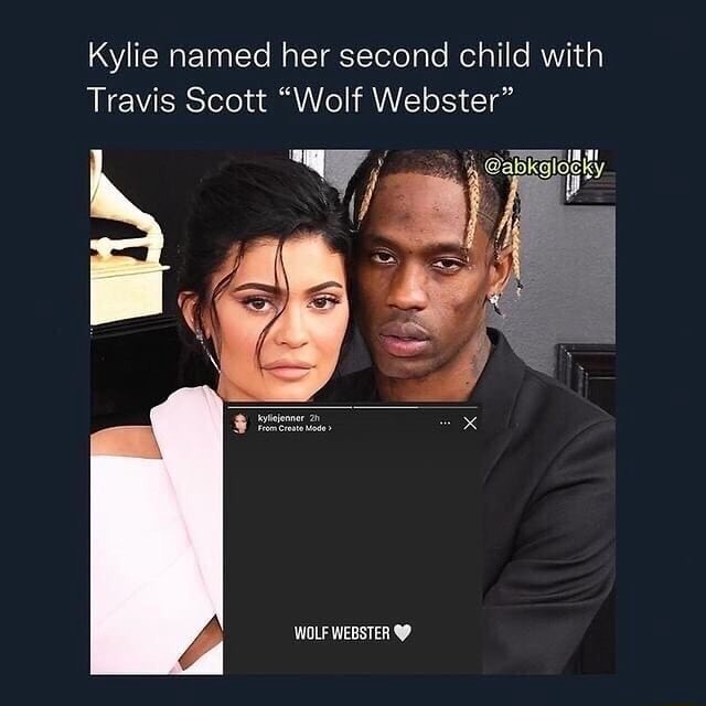 Kylie named her second child with Travis Scott "Wolf Webster" WOLF ...