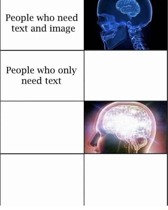 People who need text and image People who only need text - iFunny