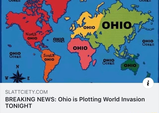 SLATTCIETY.COM BREAKING NEWS: Ohio is Plotting World Invasion TONIGHT ...