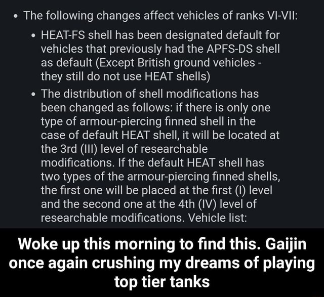 The following changes affect vehicles of ranks VI-VII: HEAT-FS shell ...