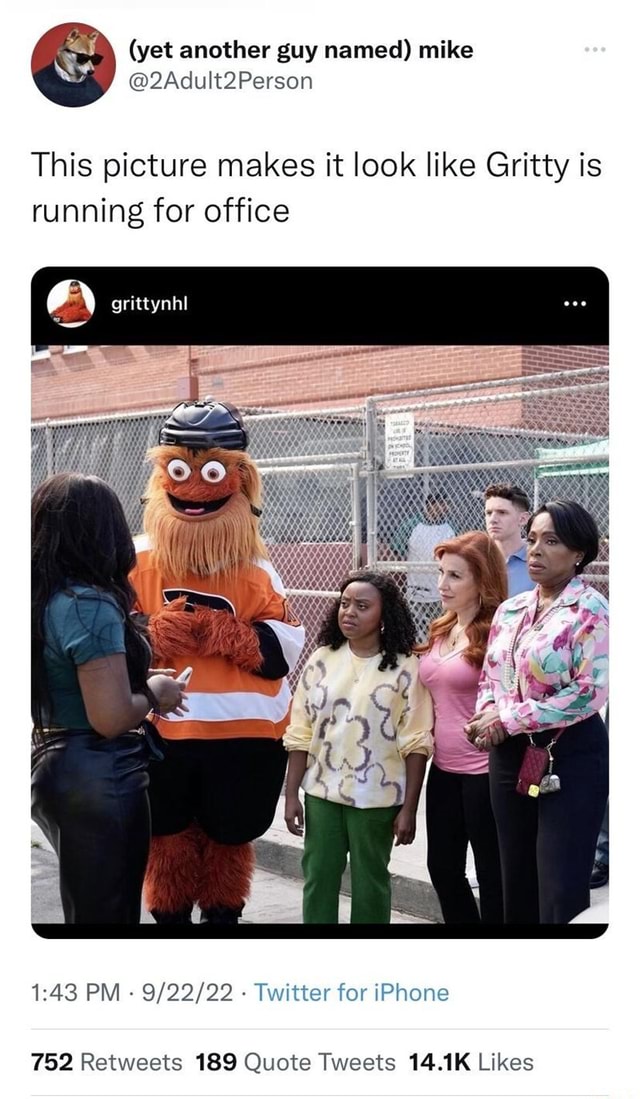 This picture makes it look like Gritty is running for office grittynhl ...
