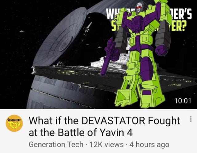 What if the DEVASTATOR Fought at the Battle of Yavin 4 Generation Tech ...