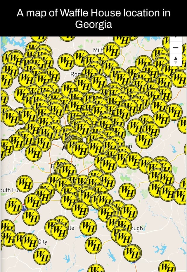 A map of Waffle House location in Georgia - iFunny